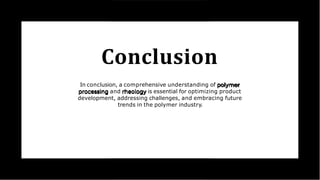 slidesgo-fundamentals-of-polymer-processing-and-rheology-20240708060014cFCL.pptx