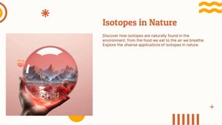 slidesgo-isotopes-unleashed-the-atomic-adventure-20240520011750CRcb.pdf