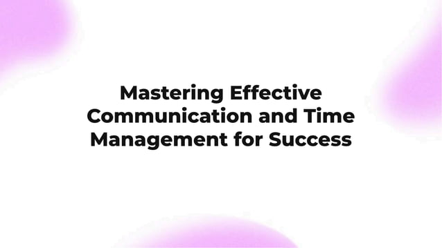 slidesgo-mastering-effective-communication-and-time-management-for-success-20240811071011TdCP-1.pdf