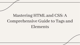 slidesgo-mastering-html-and-css-a-comprehensive-guide-to-tags-and-elements-202409011601574WVC ...