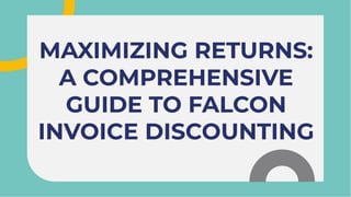 falcon-invoice-discounting-a-comprehensive-guide-to-maximizing-returns ...