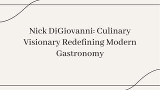 slidesgo-nick-digiovanni-culinary-visionary-redefining-modern ...