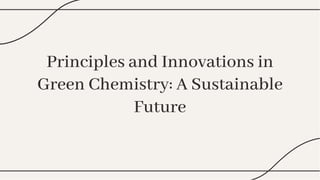 slidesgo-principles-and-innovations-in-green-chemistry-a-sustainable ...