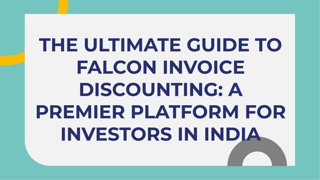 falcon-invoice-discounting-a-premier-platform-for-investors-in-india ...