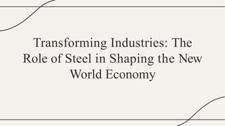 slidesgo-transforming-industries-the-role-of-steel-in-shaping-the-new ...