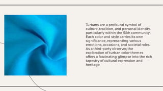 Exploring Turban Color Themes: A Symbol of Culture and Style | PPT