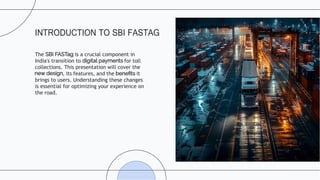 What To Know About The New FASTag Design By SBI! | PPT