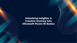 slidesgo-unlocking-insights-a-creative-journey-into-microsoft-power-bi-basics-20240908120841kBZp ...