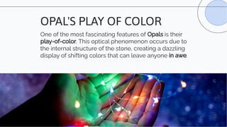 FACTS THAT MAKE OPAL STONE MORE BEAUTIFUL | PPT