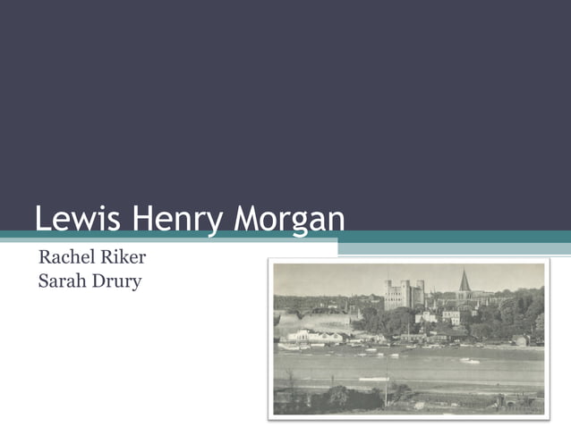 Lewis Henry Morgan | PPT