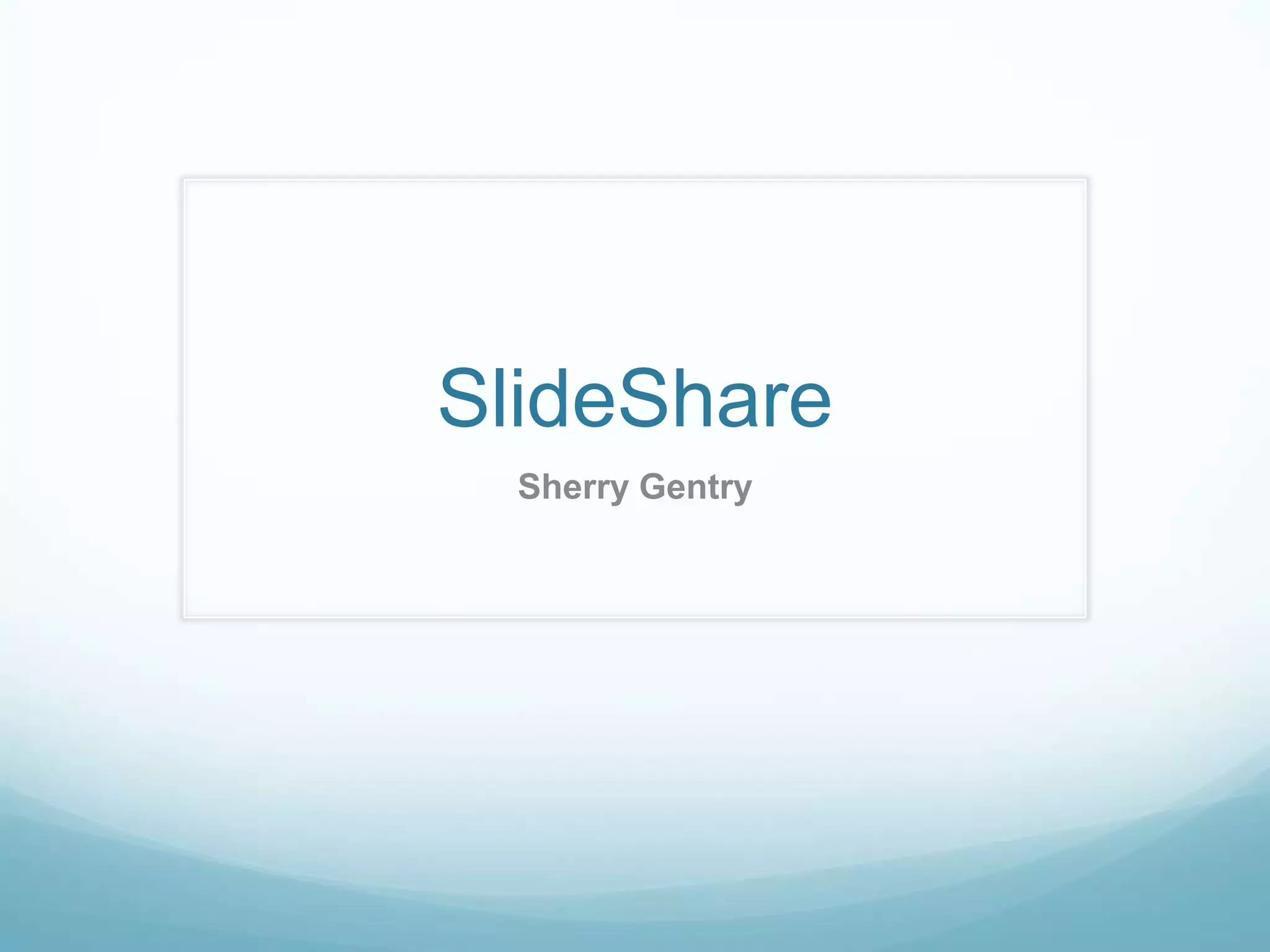 Slide share | PPT