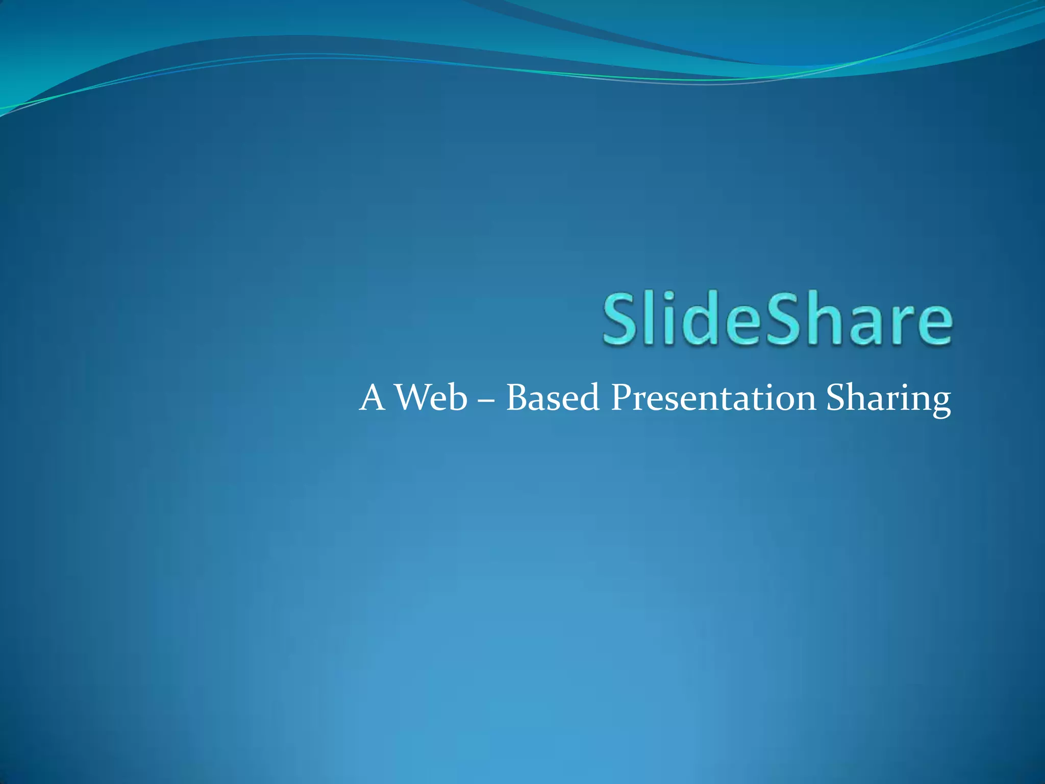 SlideShare | PPTX | Social Networking | Internet