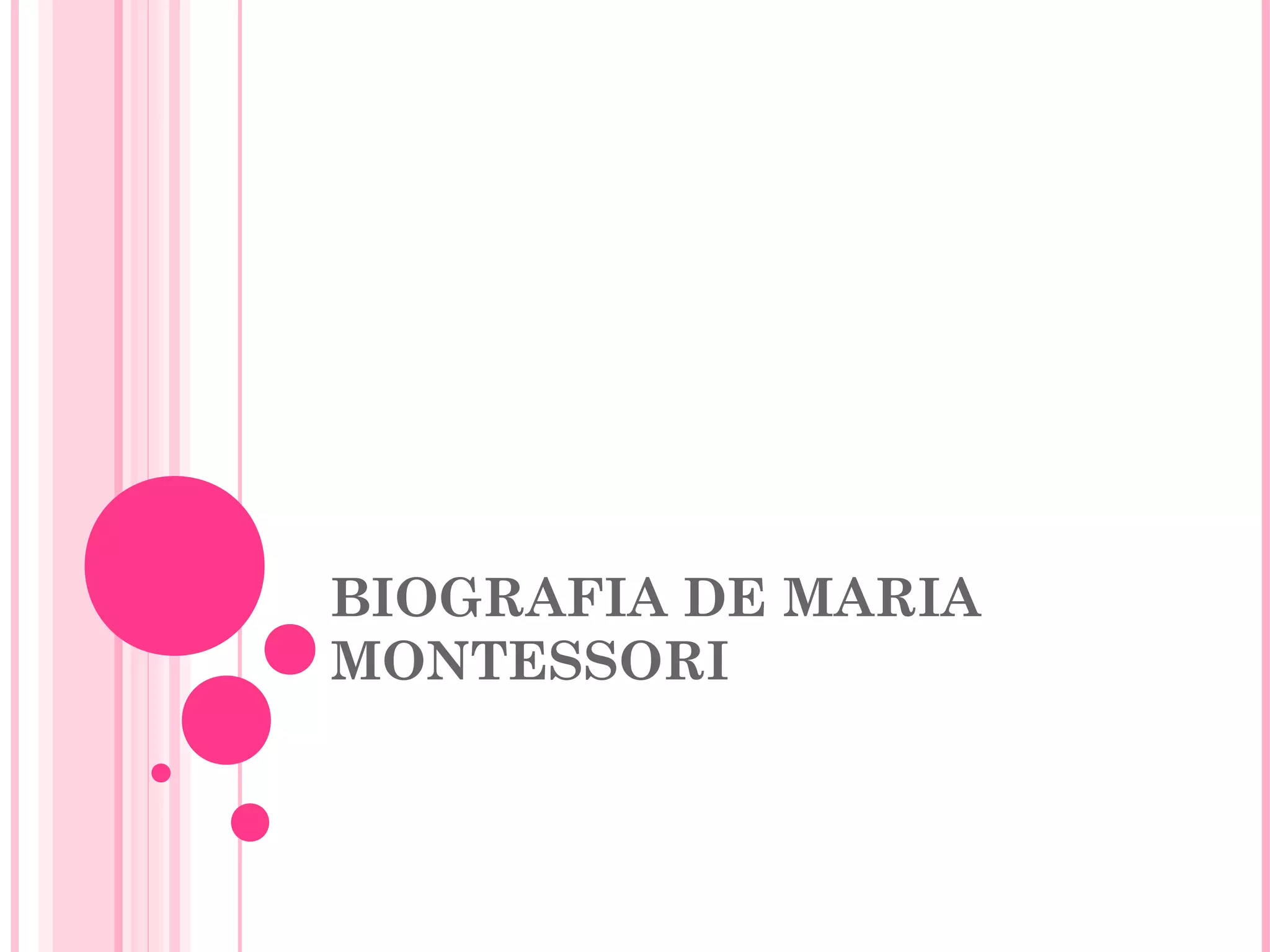 Biografia de Maria Montessori | PPT