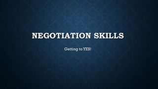 Getting to Yes - Negotiation Skills | PPTX