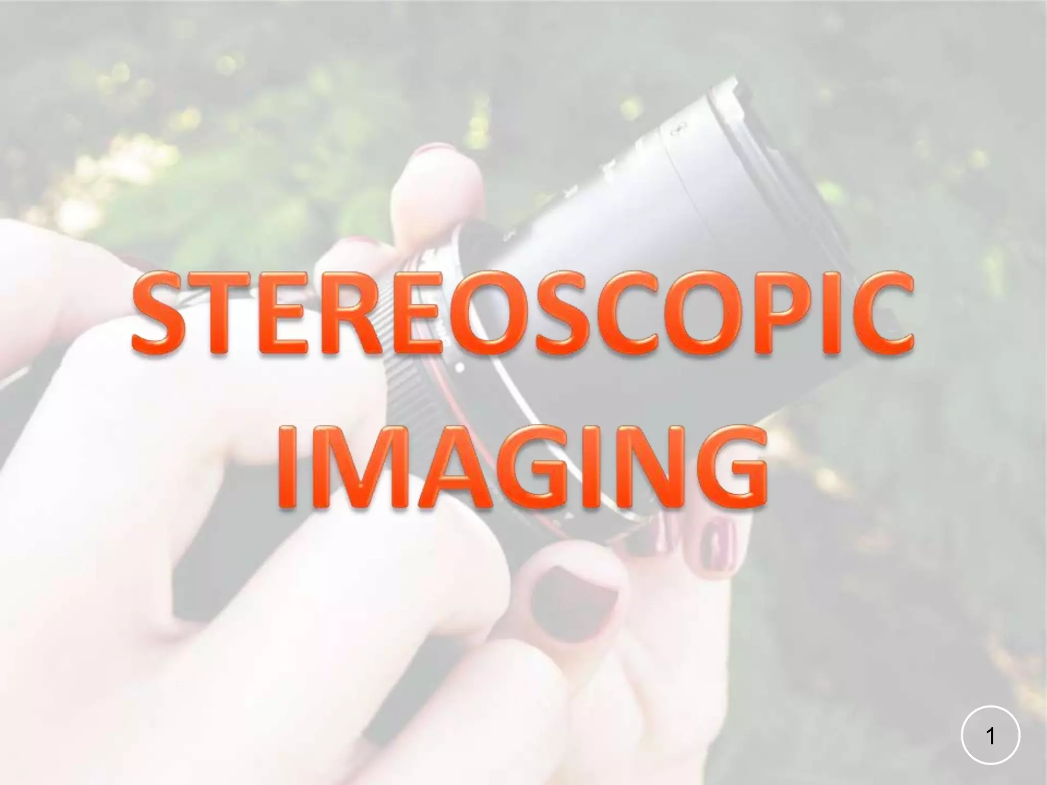 Stereoscopic Imaging | PPTX