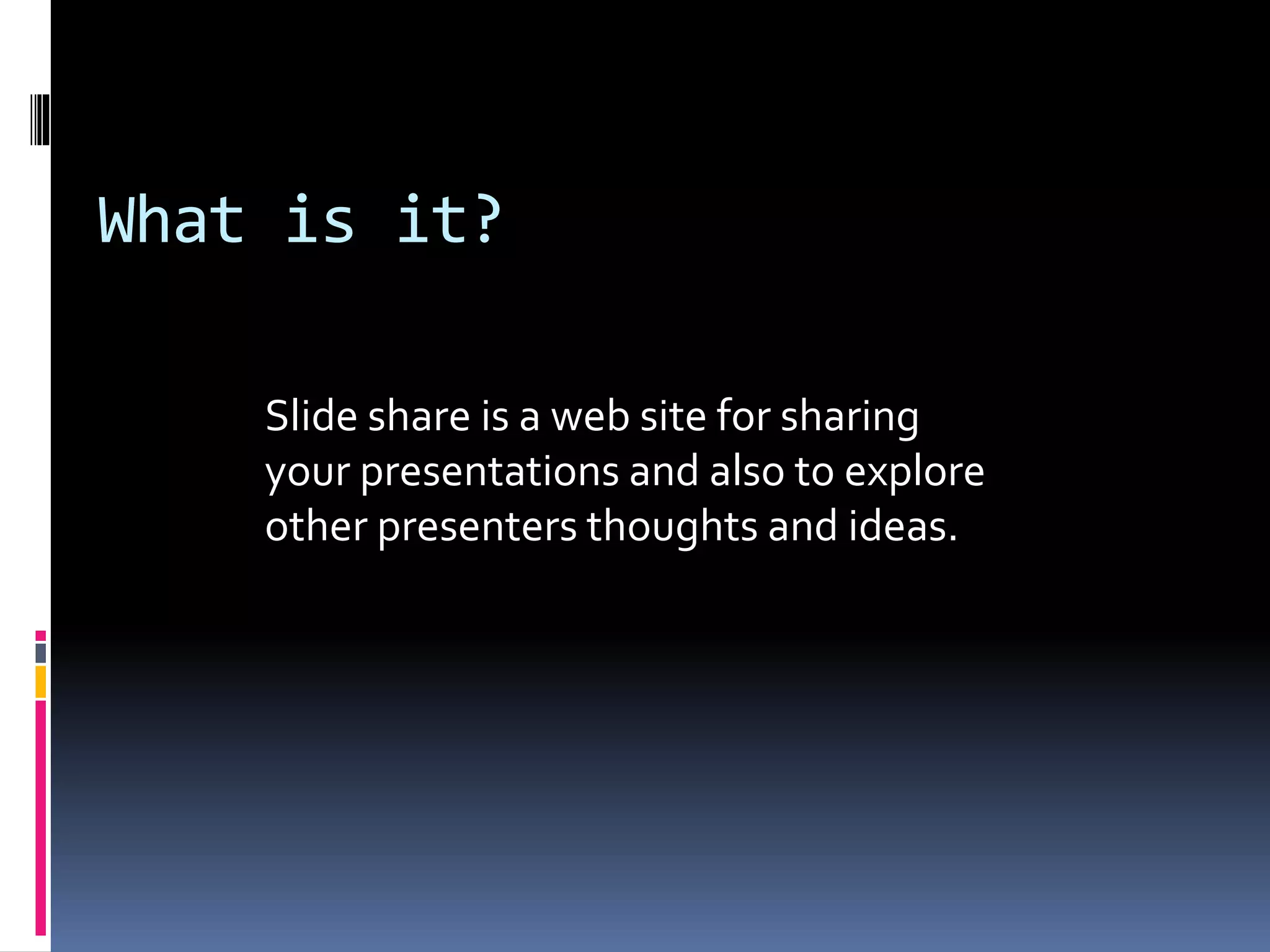Slide share | PPT