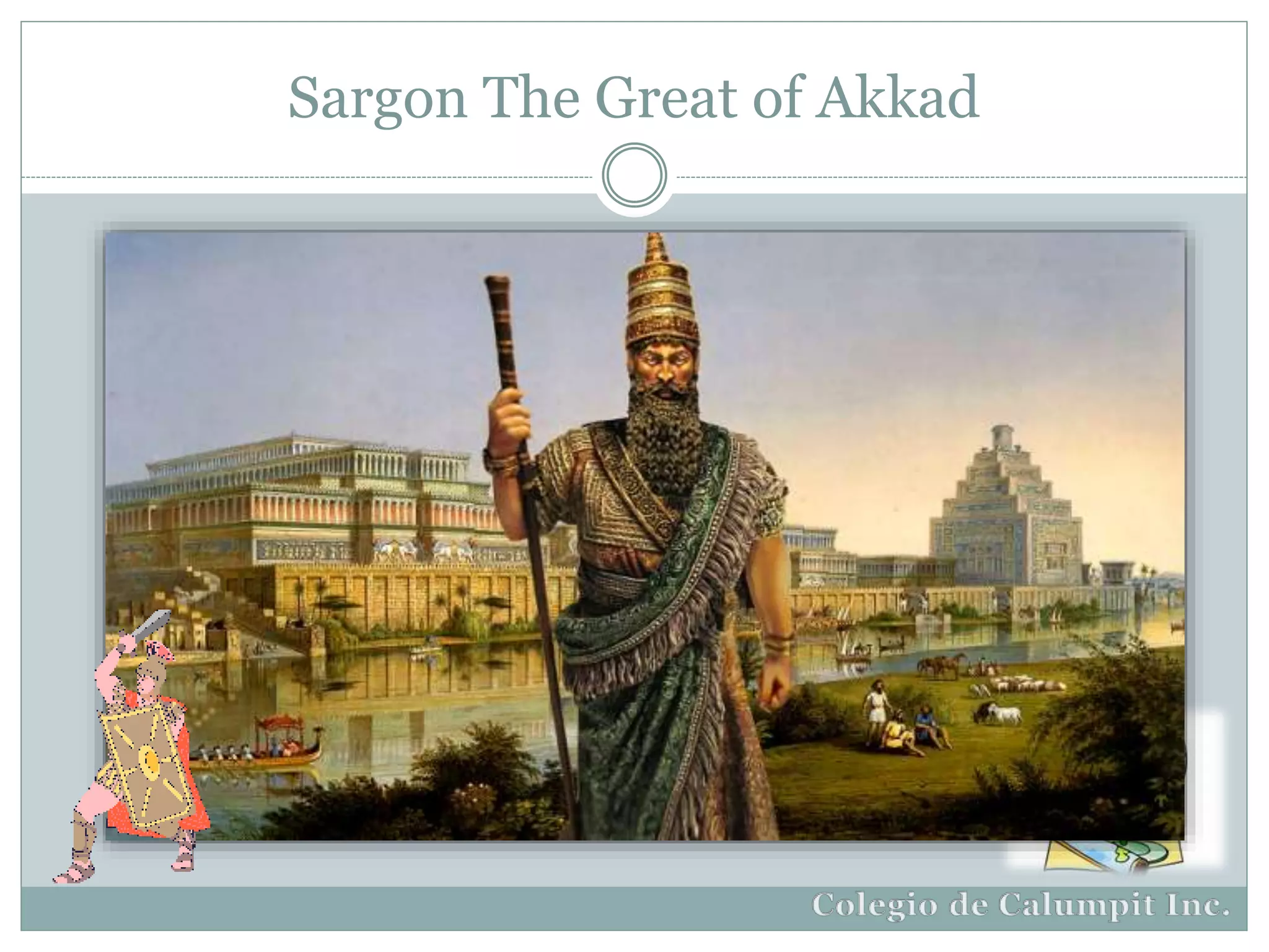 Imperyo ng Akkadian (Akkadian Empire) | PPTX