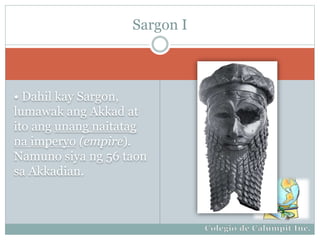 Imperyo ng Akkadian (Akkadian Empire) | PPTX