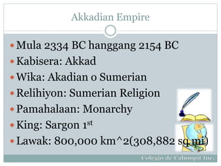 Imperyo ng Akkadian (Akkadian Empire) | PPTX
