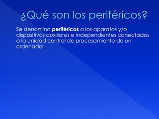 Perifericos. | PPTX