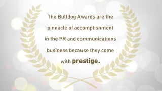 5 tips for winning a Bulldog Award!