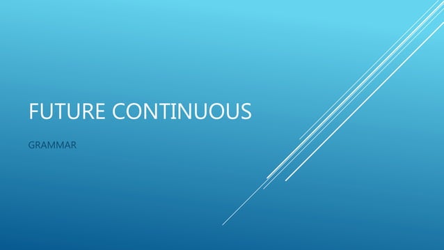 FUTURE CONTINUOUS | PPT