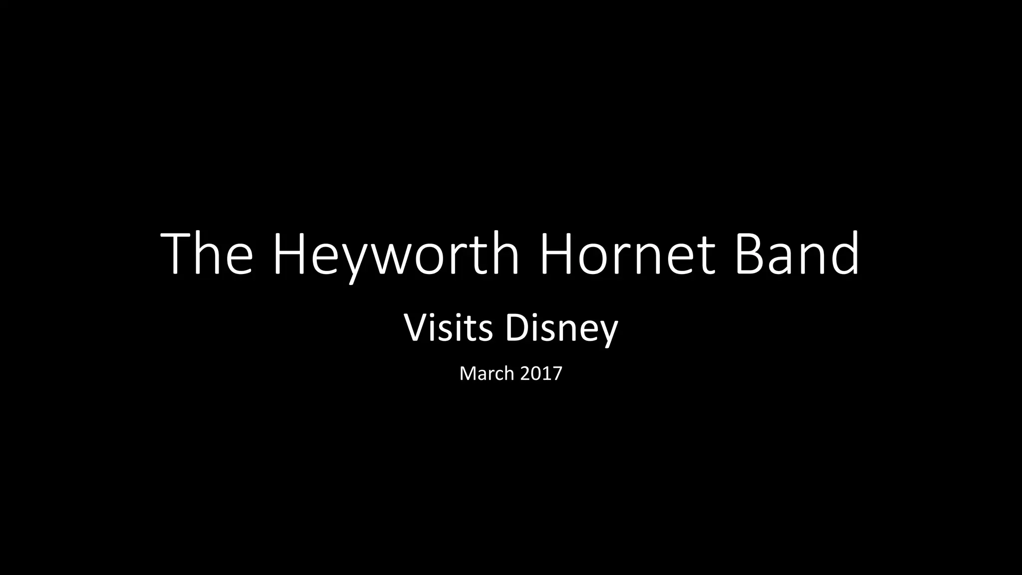 The Heyworth Hornet Band Visits Disney | PPTX