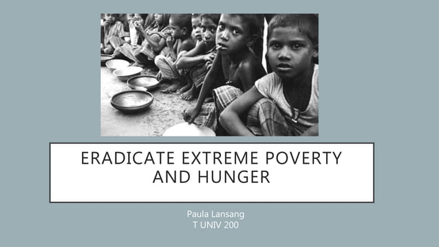 Eradicate Extreme Poverty and Hunger | PPT