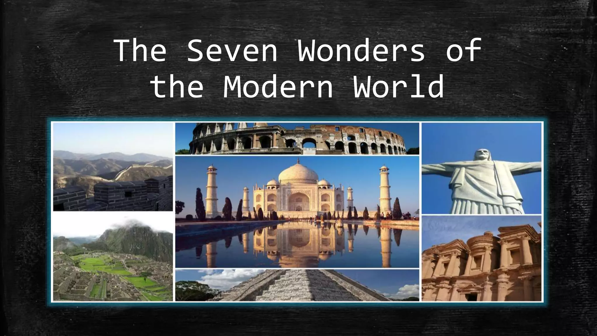 The Seven Wonders of the Modern World | PPTX