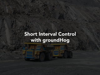 Short Interval Control with groundHog | PPT