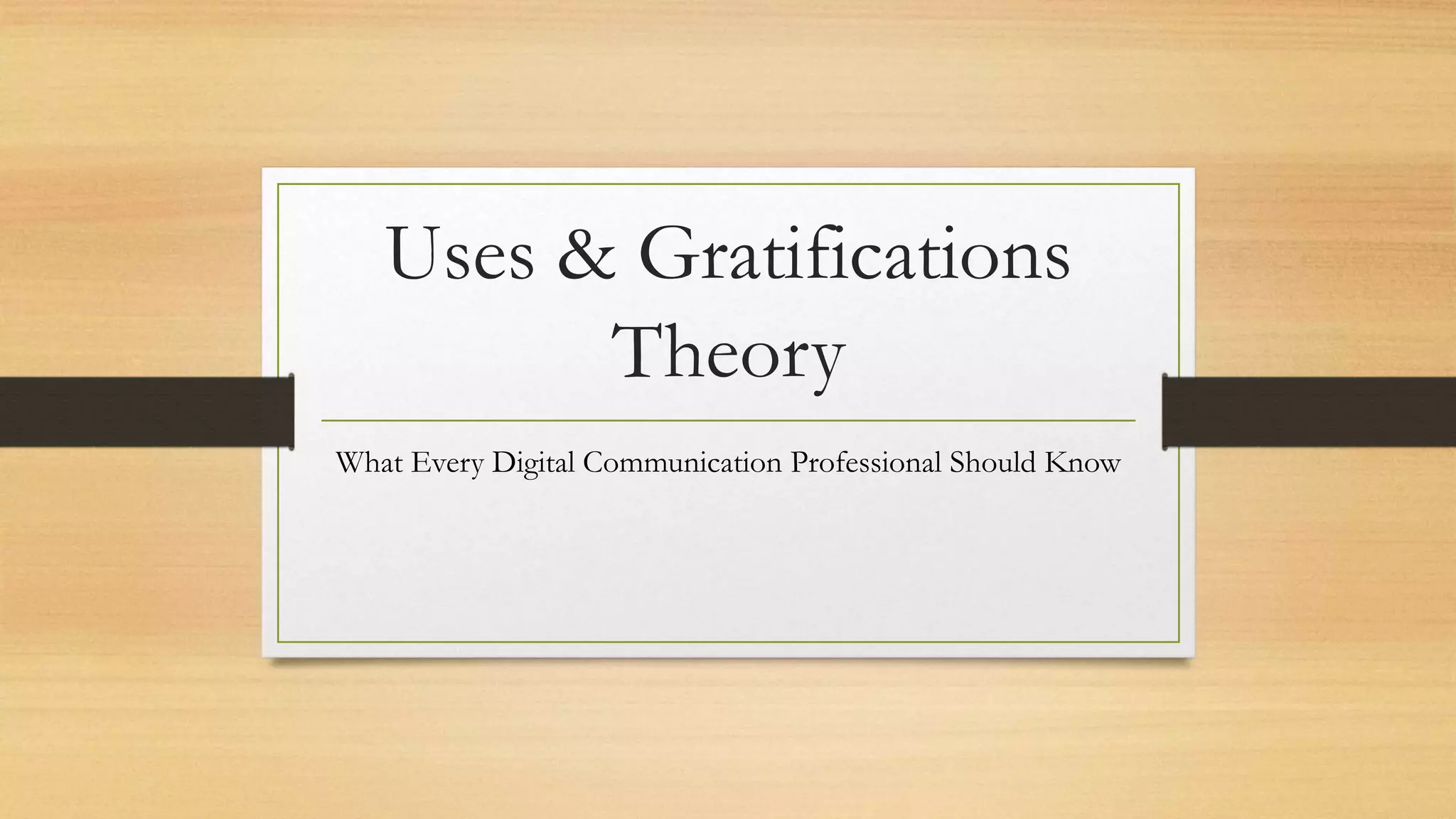 Uses & Gratifications Theory | PPTX
