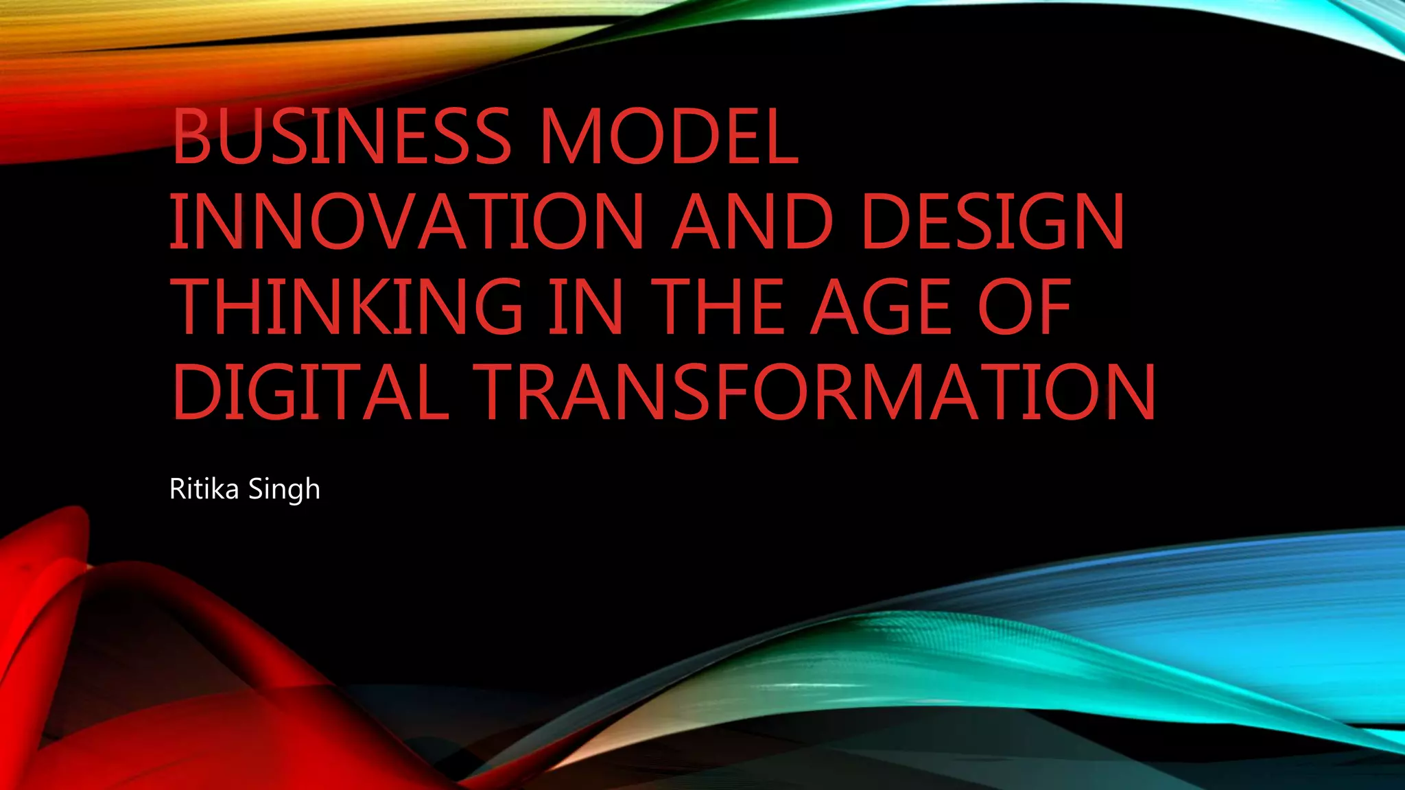 Design thinking and Business model innovation | PPT