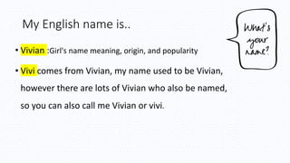 hi i am vivi | PPT