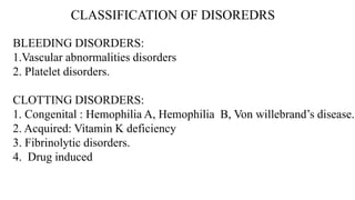 BLEEDING AND CLOTTING DISORDERS | PPTX