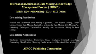 International Journal of Data Mining & Knowledge Management Process ( IJDKP ) | PPT