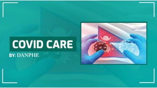 Danphe Covid Care | PPT | Free Download