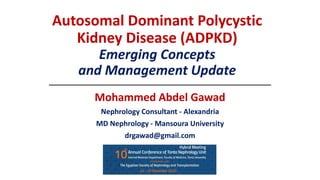 Autosomal Dominant Polycystic Kidney Disease (ADPKD) / Emerging ...