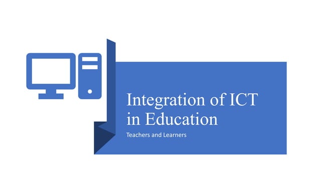 Integration of ICT in Education | PPTX | Education industry | Industries