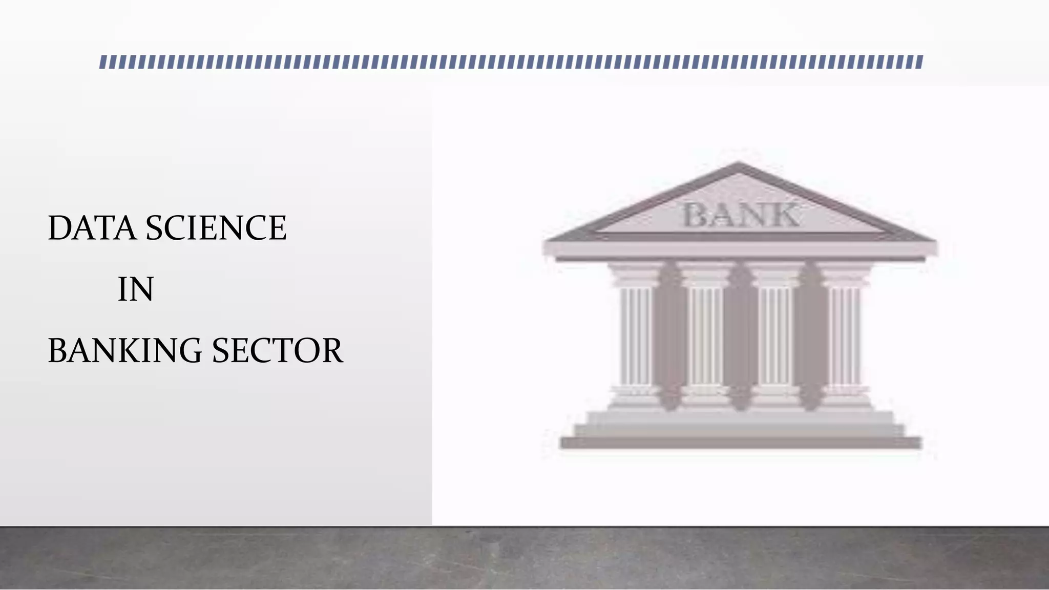 Data Science In Banking Sector PPTX Business Banking Finance