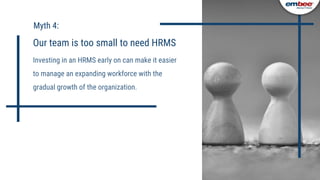 7 HRMS Myths Debunked | PPTX
