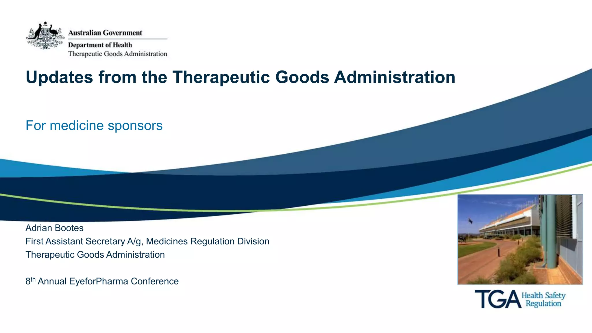 Presentation: Updates from the Therapeutic Goods Administration - For ...