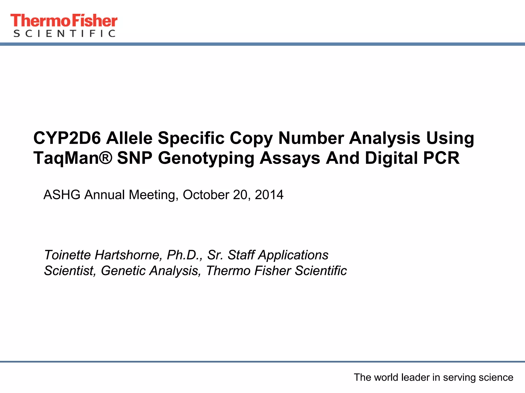 CYP2D6 Allele Specific Copy Number Analysis Using TaqMan® SNP Genotyping Assays And Digital PCR ...