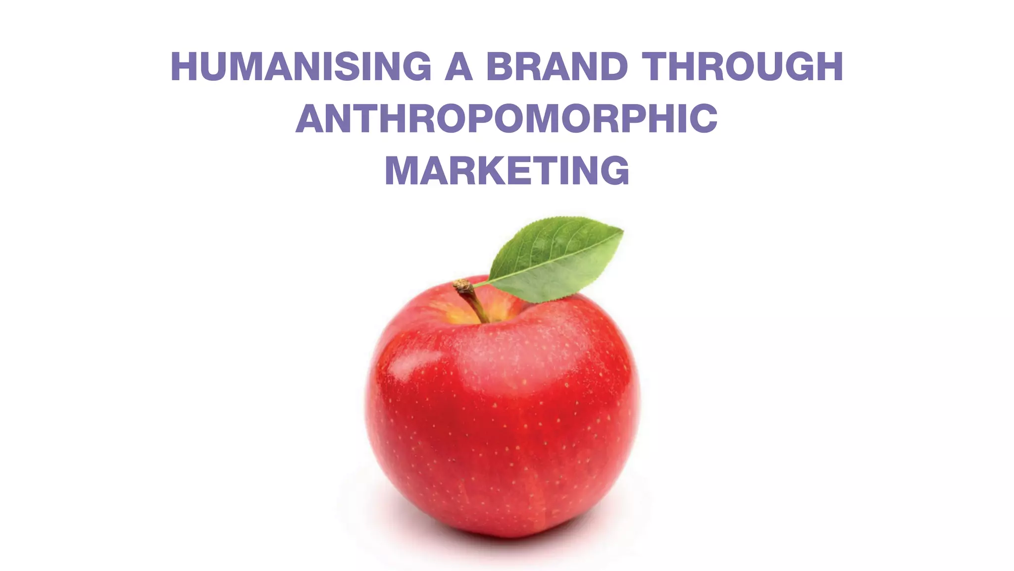 Humanising a Brand through Anthropomorphic Marketing | PDF