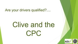 Clive and the CPC | PPT