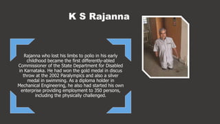 Differently-abled Heroes of India; awarded by Limca book of records | PPTX