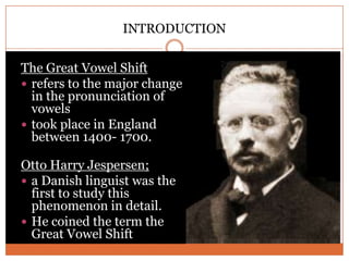The Great Vowel Shift by Atula Ahuja | PPTX