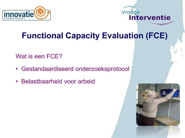 Functional Capacity Evaluation Innovatiedag Revalidatie Nederland | PPT