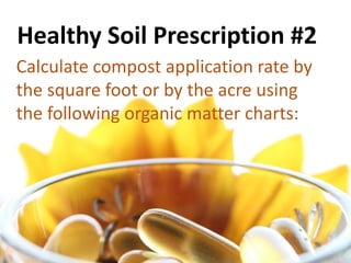 Healthy soil prescriptions for compost use | PPT