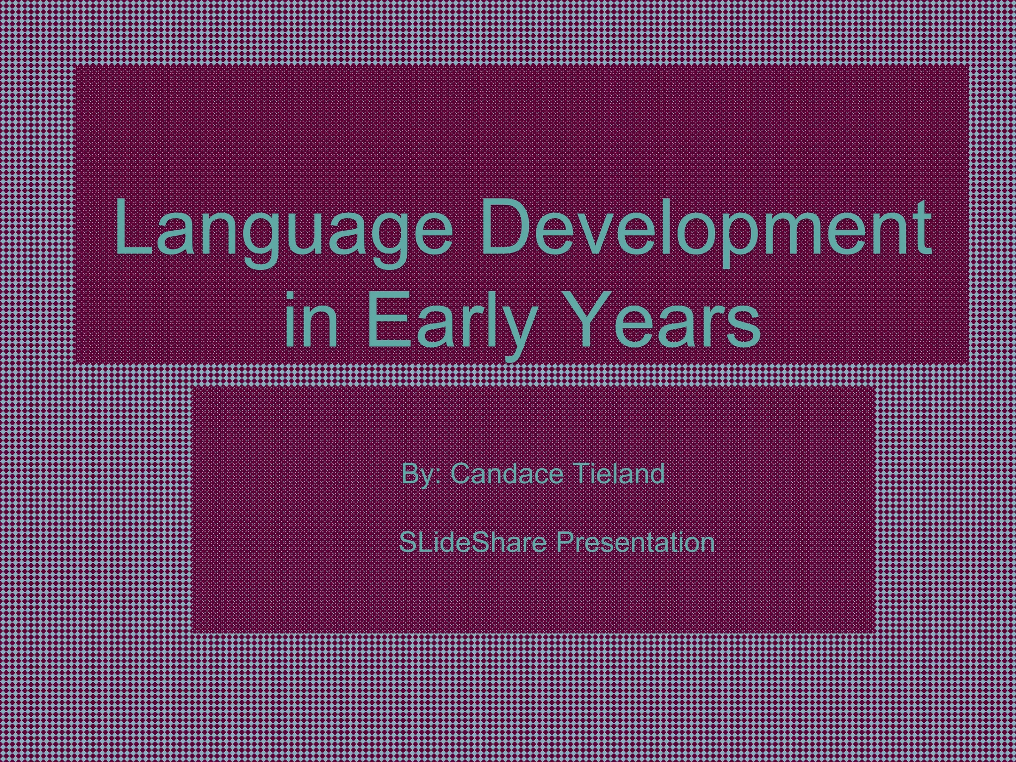 Slide share *language development* | PPT