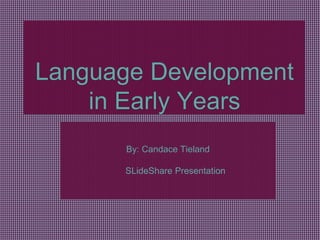 Slide share *language development* | PPT